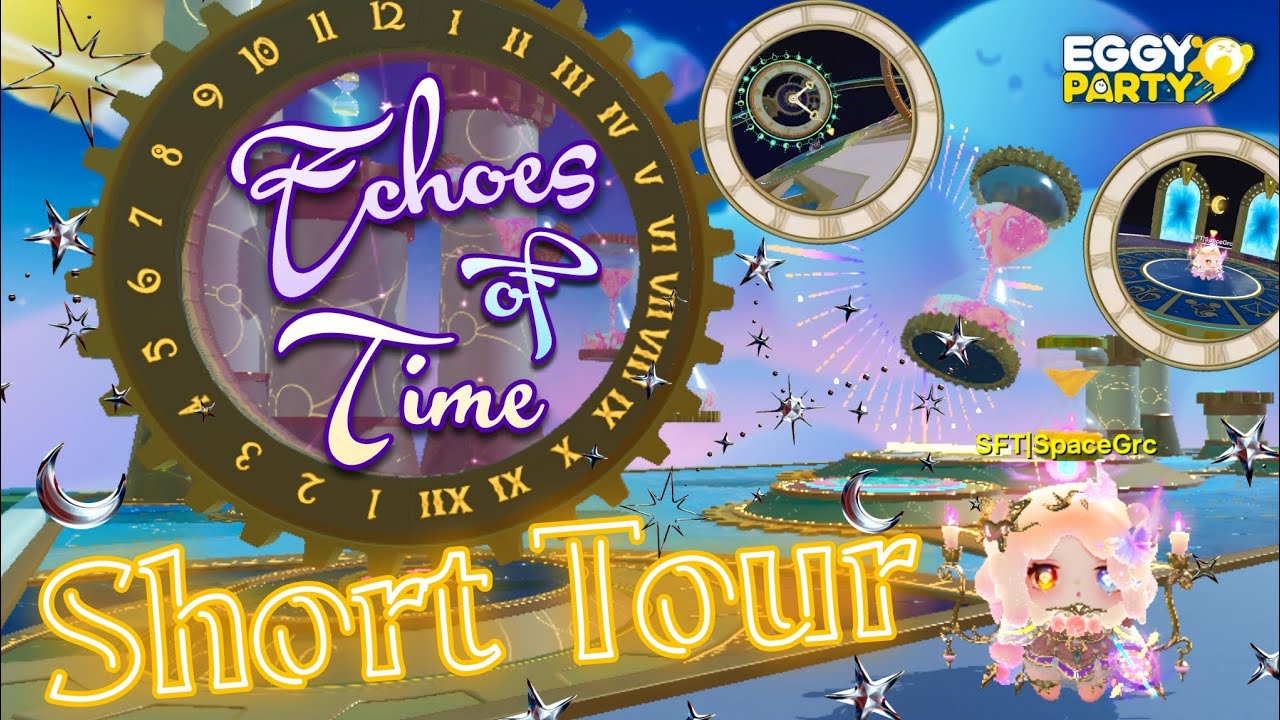 EGGY PARTY | ECHOES OF TIME PLAYGROUND AT THE EGGY ISLAND SHORT TOUR ...