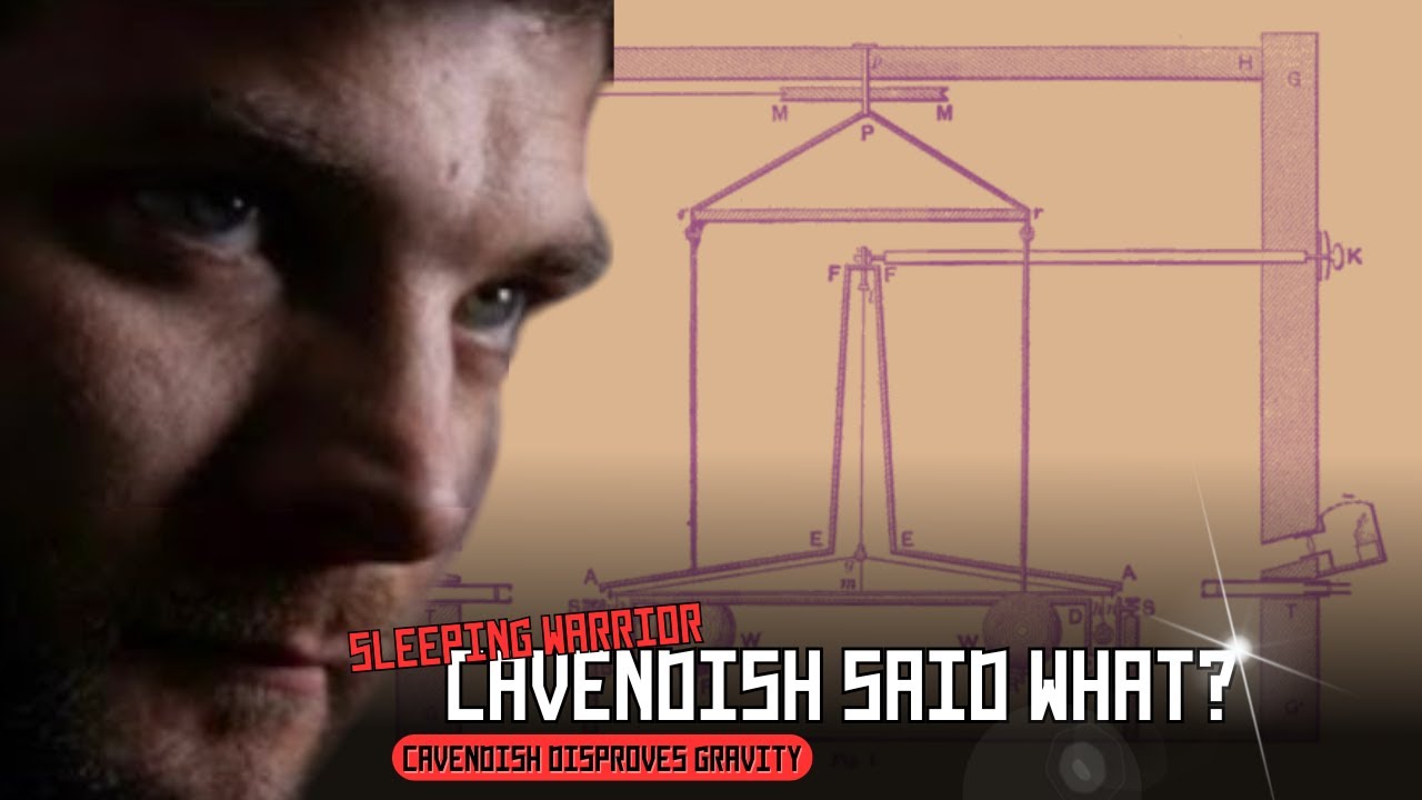 Cavendish's Shocking Discovery About Gravity? With Sleeping Warrior ...