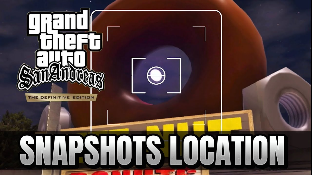 GTA San Andreas Definitive Edition - Snapshots Location Guide.. - YouTube