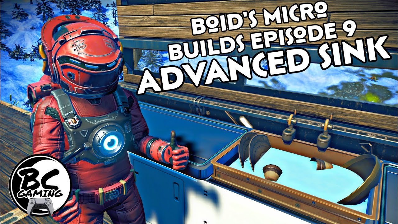 No Man's Sky Boid's Micro Builds Episode 9 Sink - YouTube