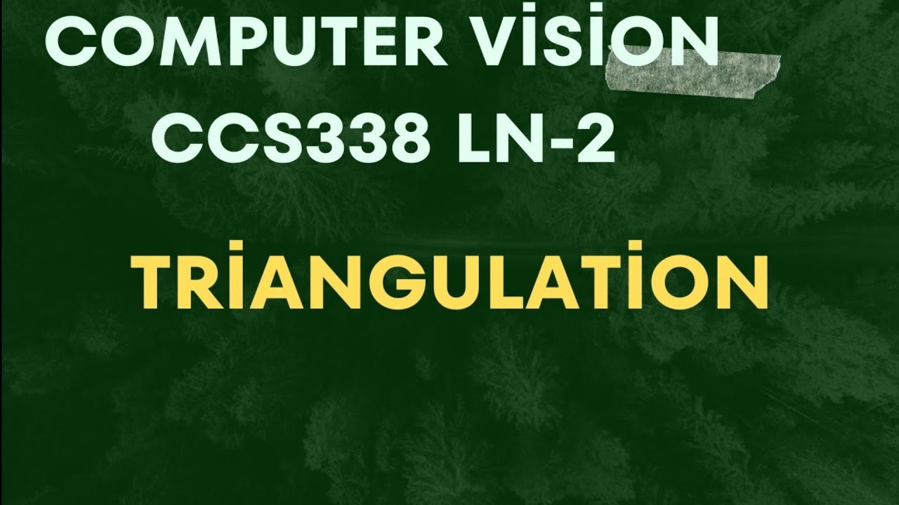 Triangulation method ccs338 computer vision ln-3 - YouTube