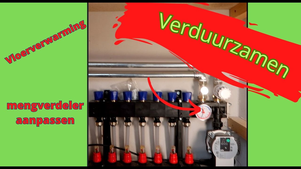 Warmtepomp & Vloerverwarmingsverdeler aanpassen - YouTube