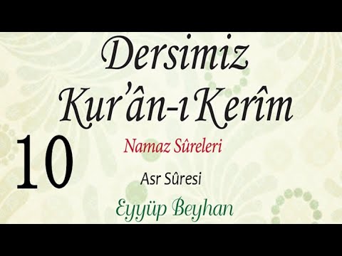 Dersimiz Kur'an-ı Kerim - Asr Suresi | Eyyüp Beyhan #10