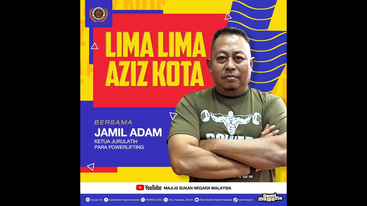 Lima Lima Aziz Kota Bersama Jamil Adam (Ketua Jurulatih Para Powerlifting) - YouTube