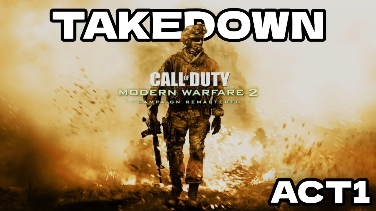 Call of Duty MW2 TAKEDOWN | Campaign Remastered Mission 5 - YouTube
