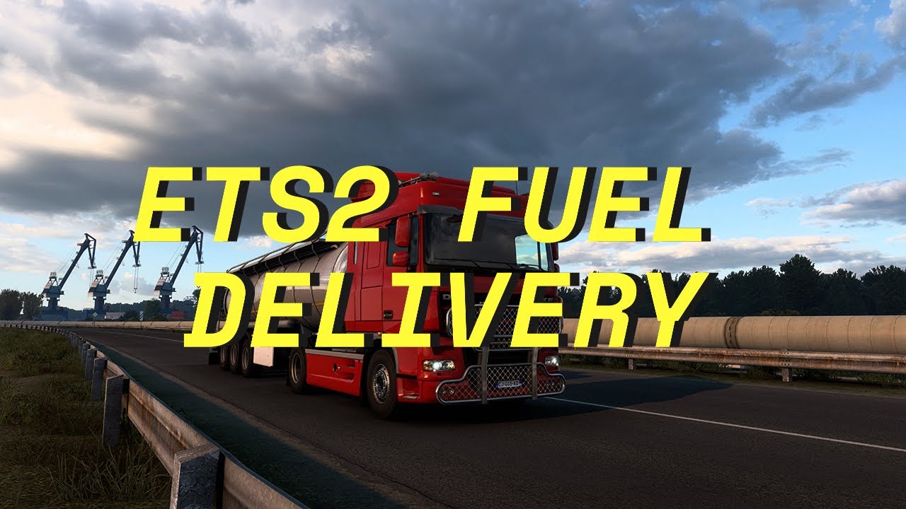 ETS2 Intro + Fuel Delivery - YouTube