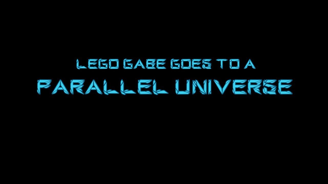 LEGO Gabe goes to a Parallel Universe REBOOT Title Teaser - YouTube