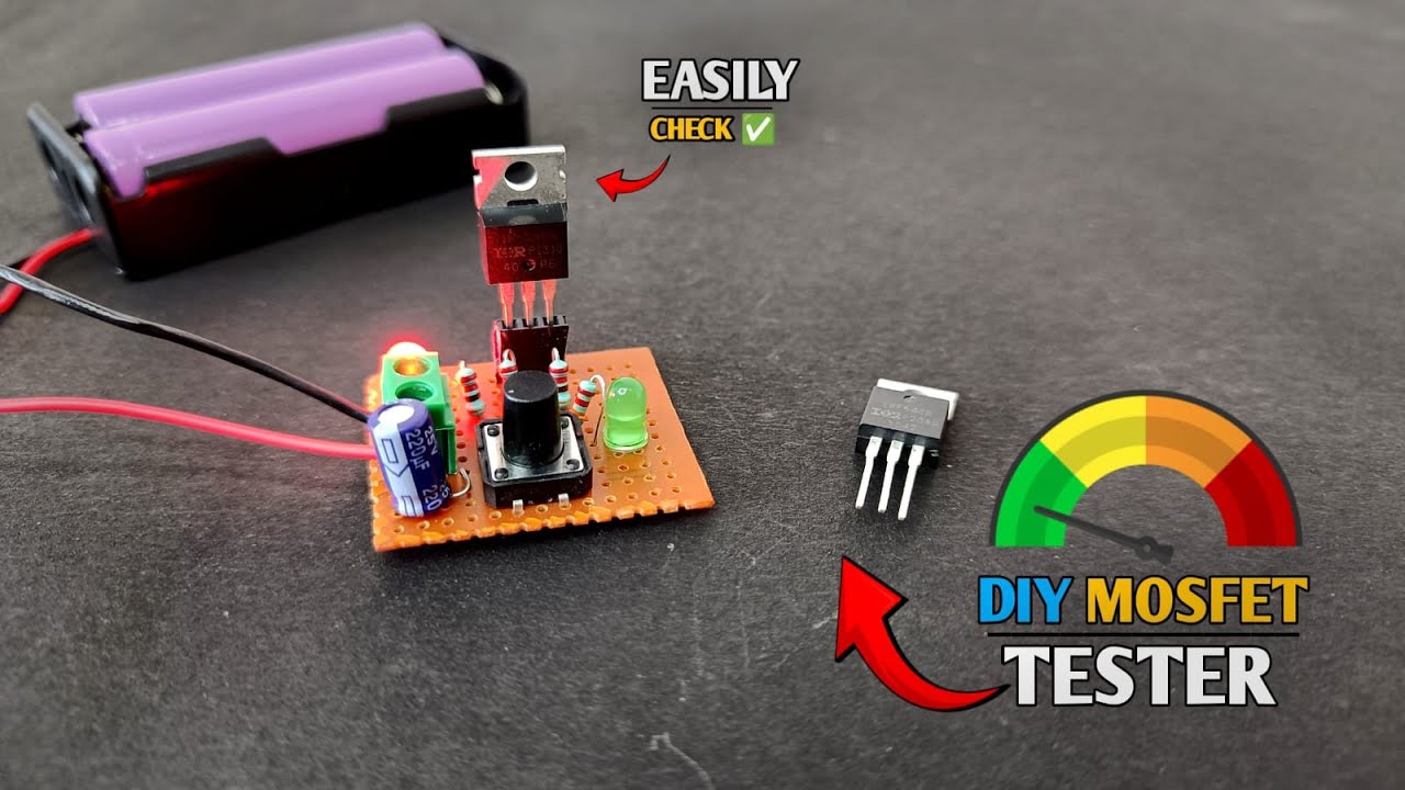 Easy Electronics Project: Making a MOSFET Tester at Home ...