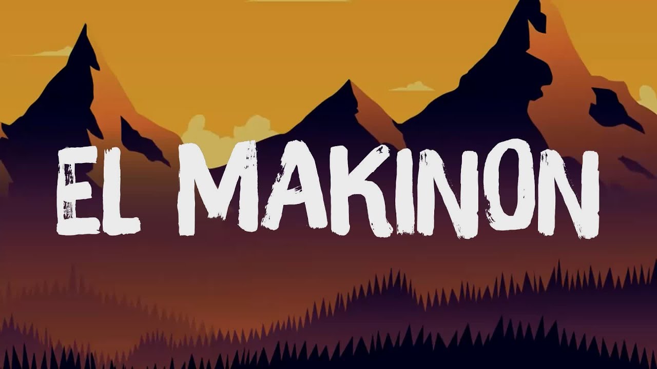 KAROL G, Mariah Angeliq - EL MAKINON (Letra/Lyrics/Song) - YouTube