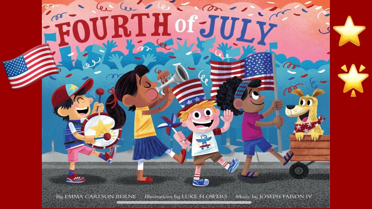 💥 Fourth of July by Emma Carlson Berne | CozyTimeTales Read Aloud - YouTube