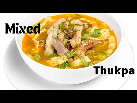 How to make Thukpa | थुक्पा बनाउने उत्कृष्ट तरीका | Mixed Thukpa Recipe ...