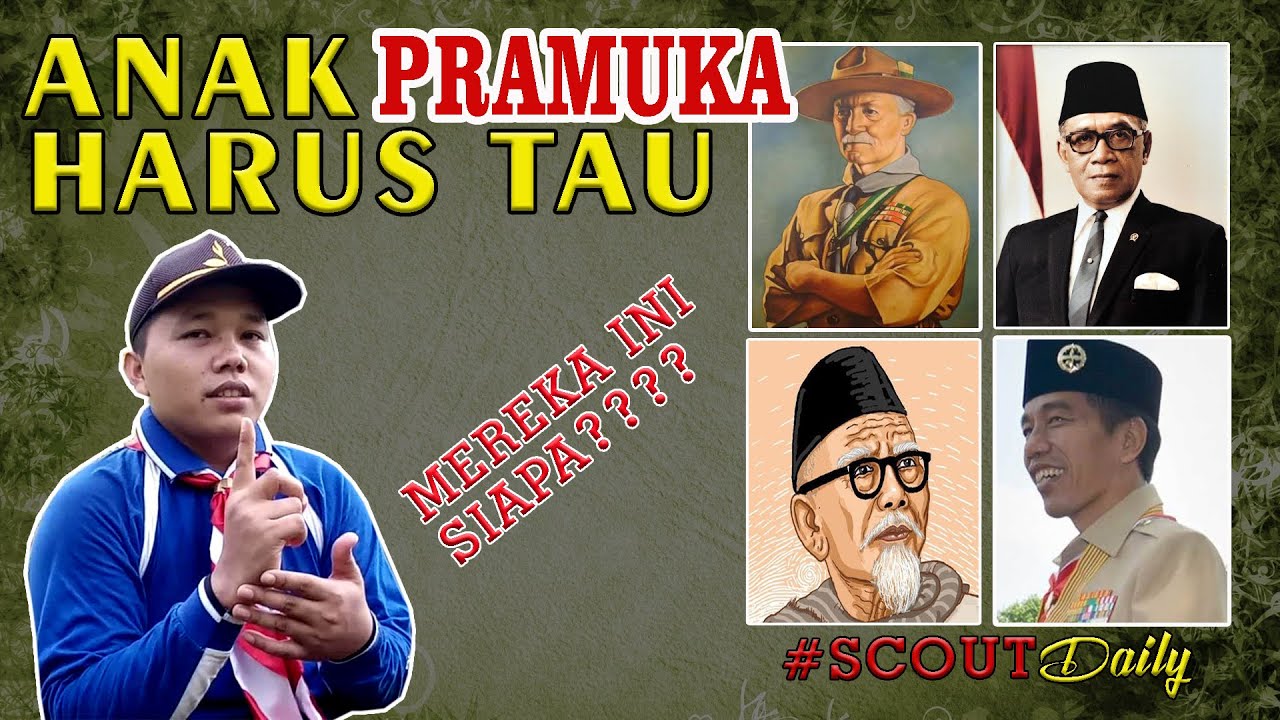 4 TOKOH PRAMUKA YANG WAJIB DIKETAHUI OLEH ANAK PRAMUKA. - YouTube