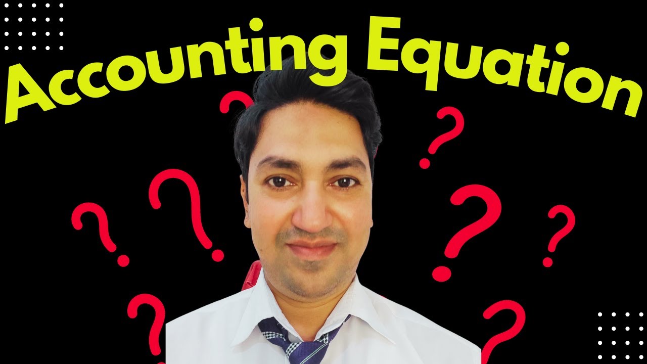 Accounting Equation Explained with Example! - YouTube