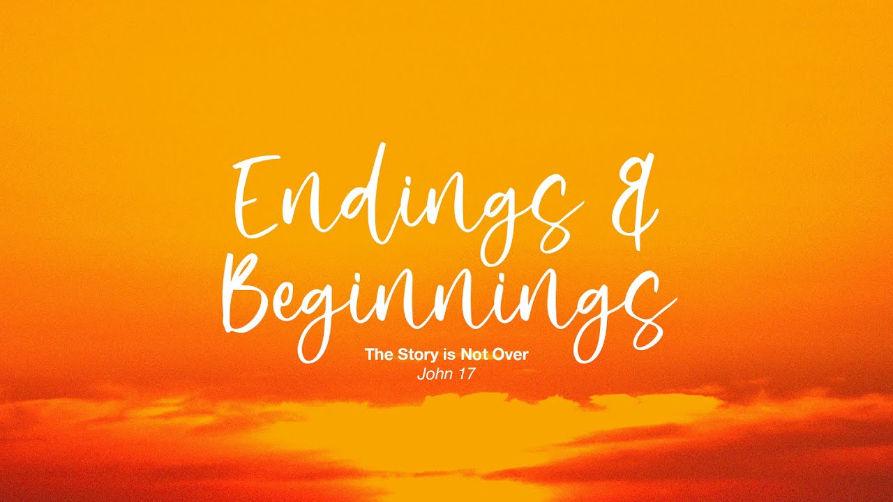 Endings & Beginnings - Sunday April 24 (12) - YouTube