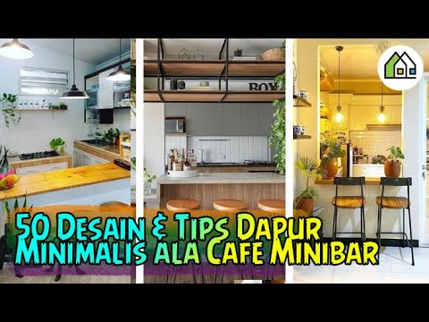 50 Desain & Tips Dapur Minimalis ala Cafe dengan Minibar - YouTube
