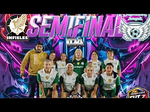 Infieles vs Deportivo Angel | Semifinal IDA Torneo Femenil Premier League Fut 7 Sadasi