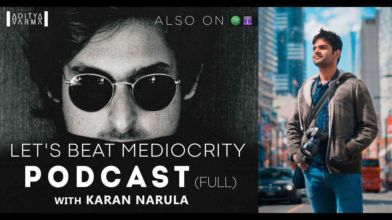 Podcast with Karan Narula - Let's Beat Mediocrity - About my journey - YouTube