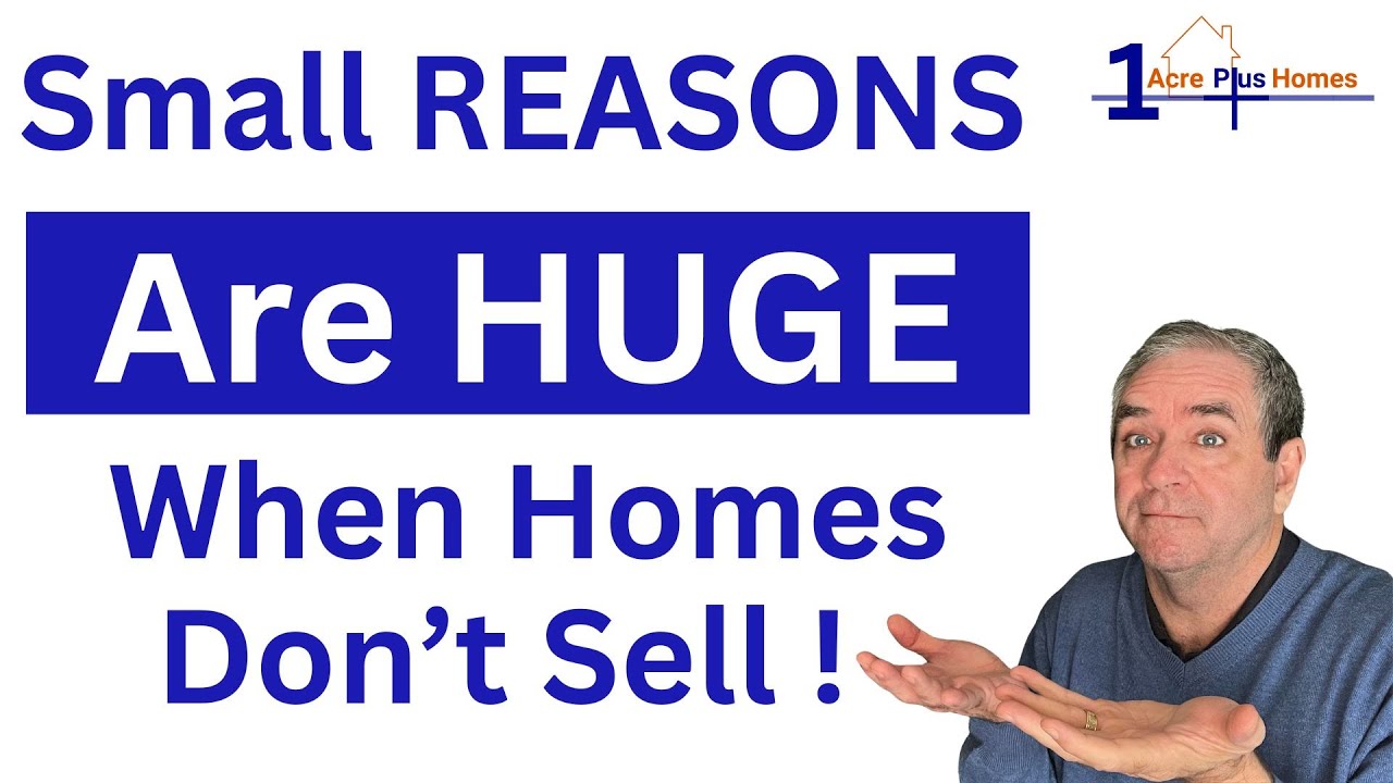 2 More Reasons Homes Fail to Sell... small reasons with BIG IMPACT ...