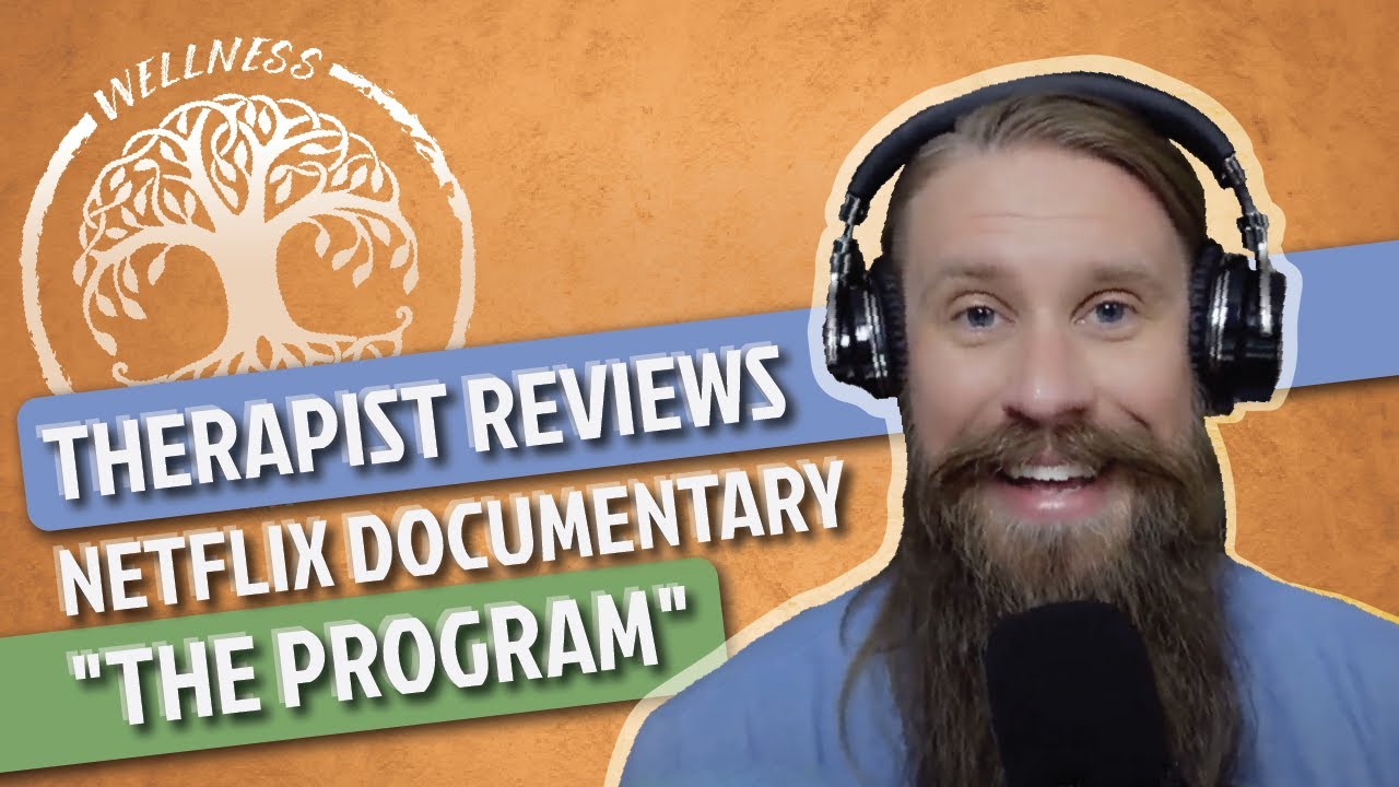 Therapist Reviews Netflix Documentary "The Program" - YouTube
