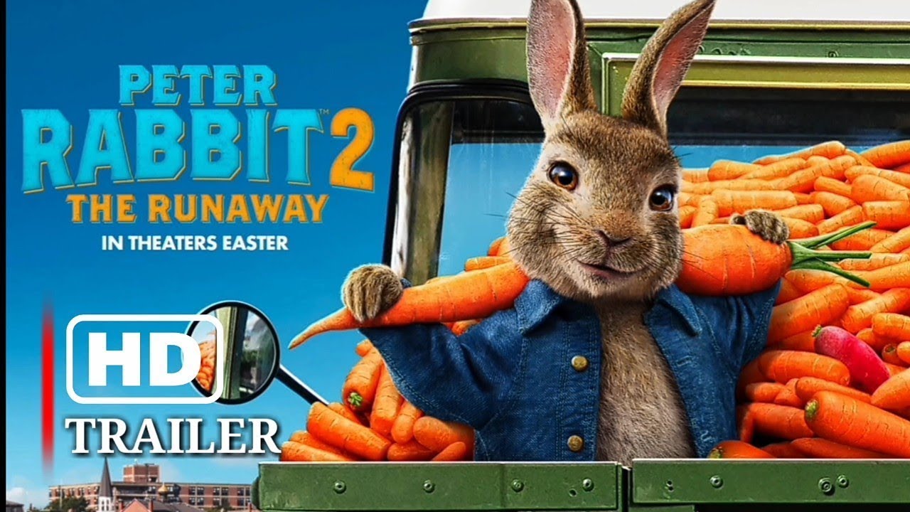PETER RABBIT 2 THE RUNAWAY Official Trailer 2020 Animation Movie - YouTube