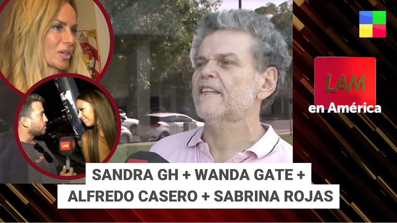 Sandra GH + Wanda Gate + Alfredo Casero + Sabrina Rojas #LAM | Programa completo (21/03/25 ...