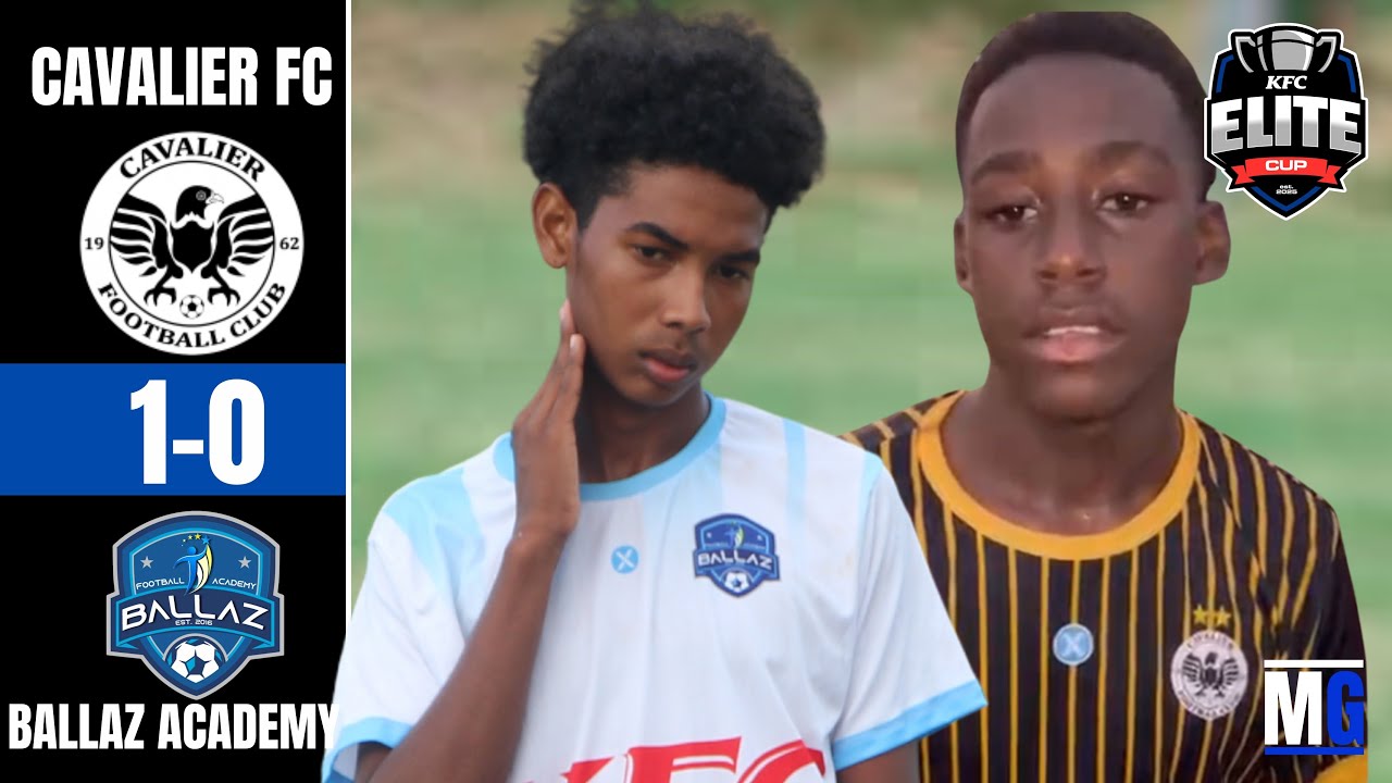 Cavalier FC 1-0 Ballaz Academy Full Match Highlights | Jamaica Elite ...