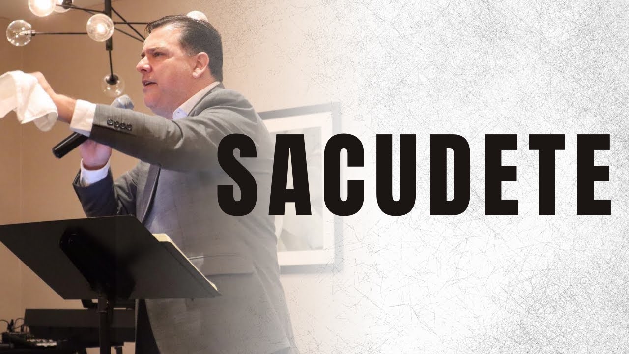 SACUDETE | PASTOR RAMON GALVAN - YouTube