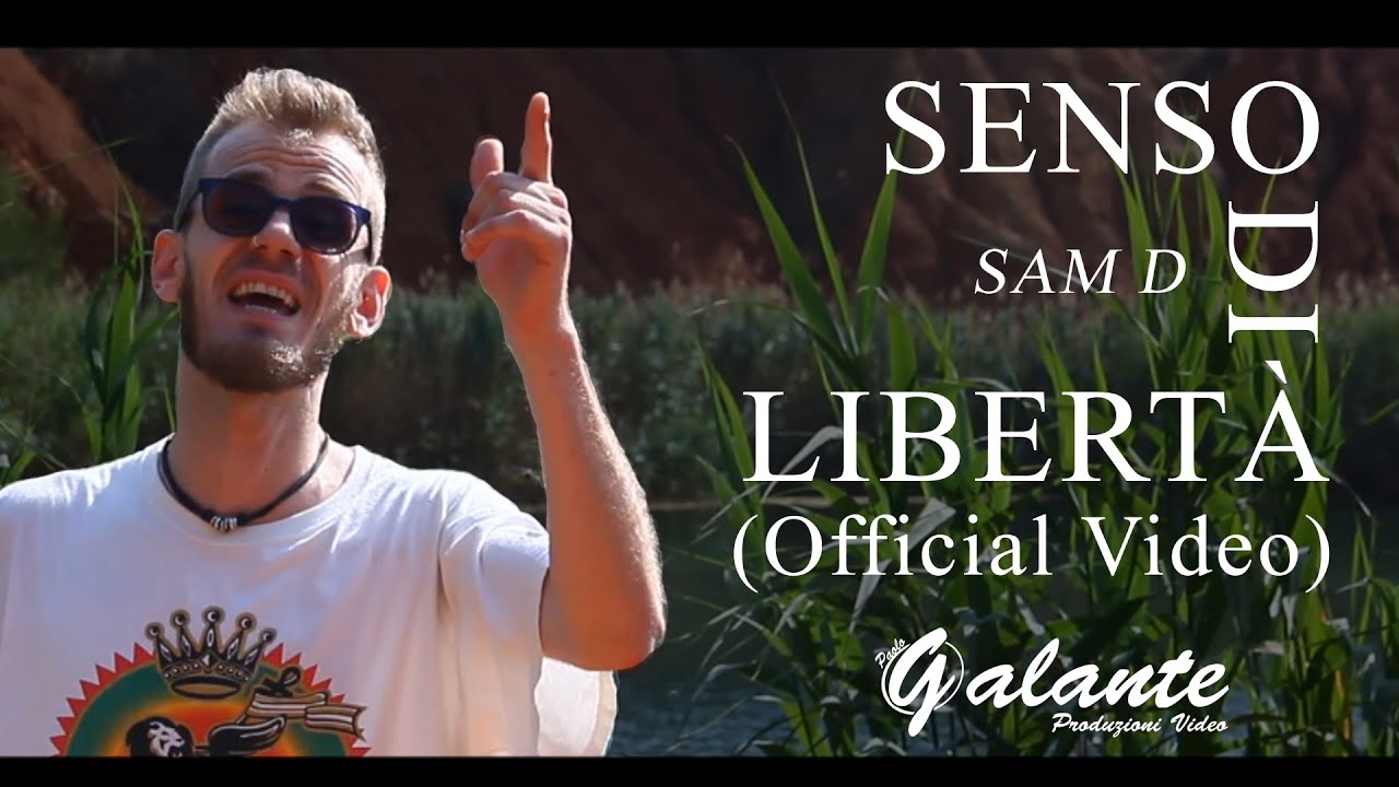 Sam D - Senso di Libertà (Official Video) - YouTube