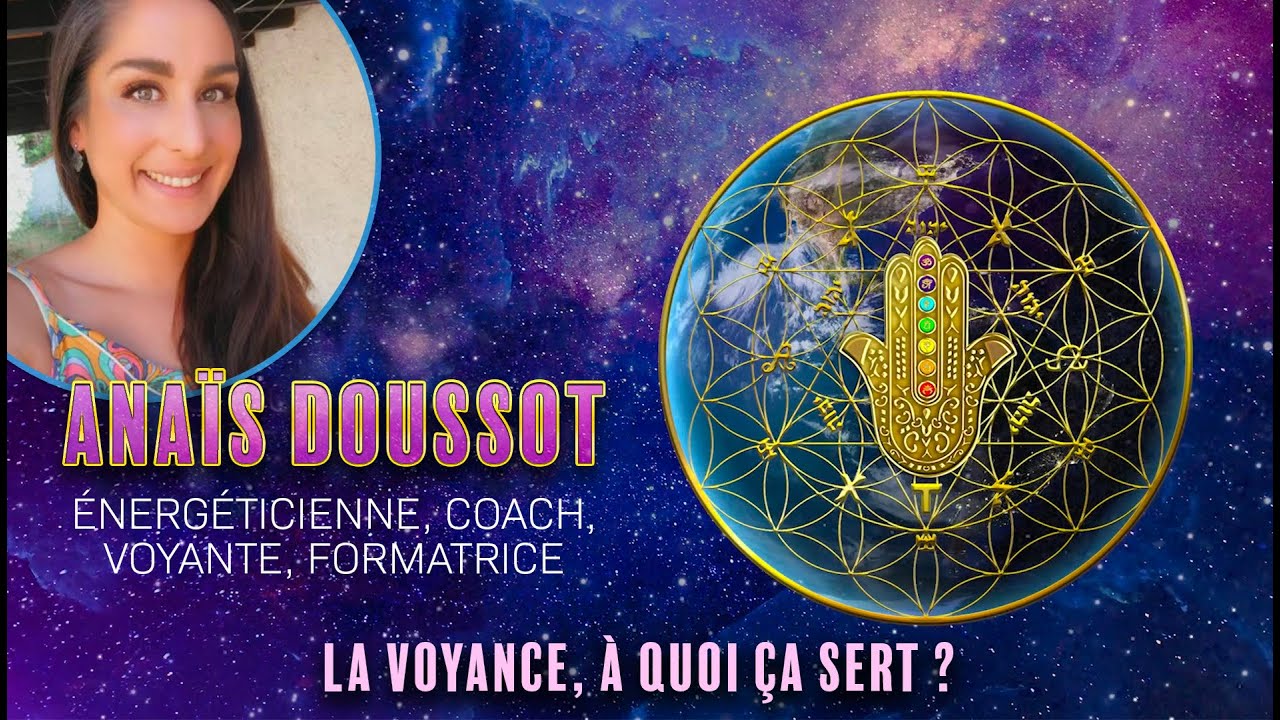 Anaïs Doussot - La voyance, à quoi ça sert ? - YouTube