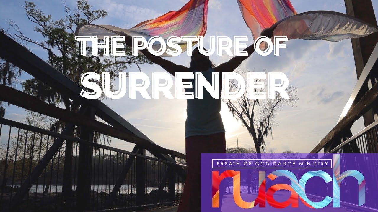 The Posture of Surrender | Surrender in the Dance - YouTube