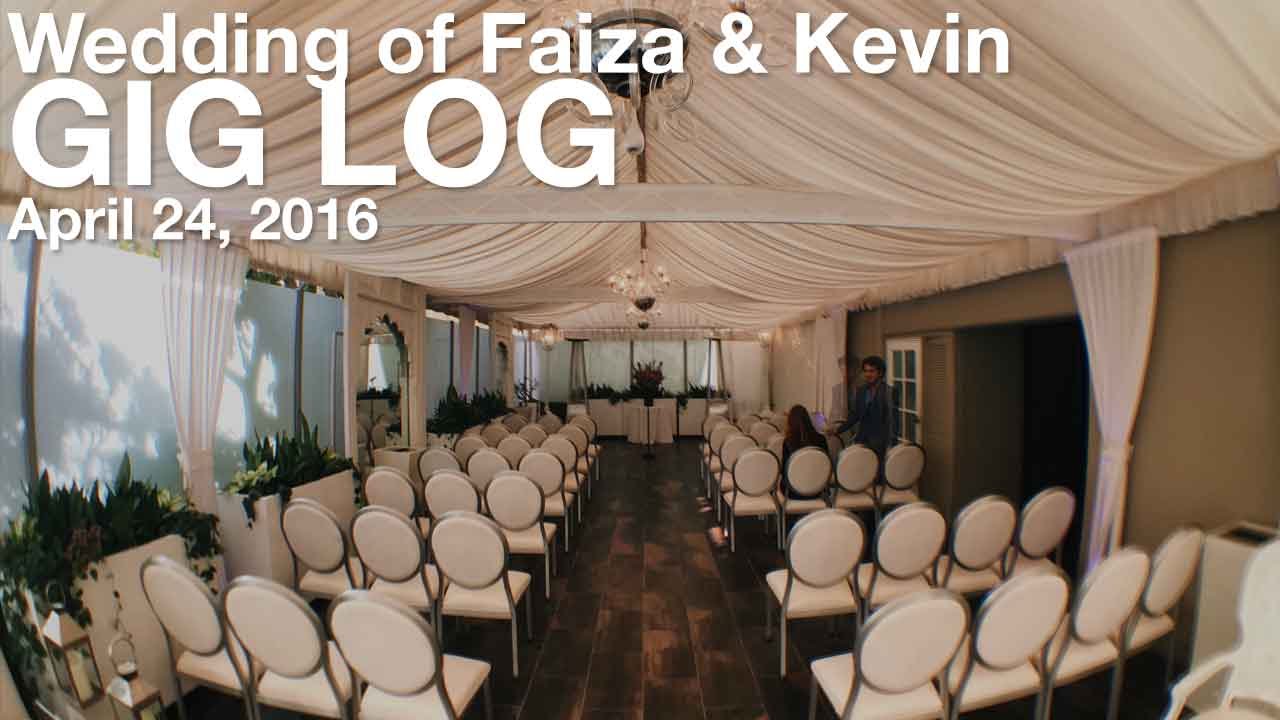 Wedding of Faiza & Kevin | Gig Log #34 - April 24, 2016 - YouTube