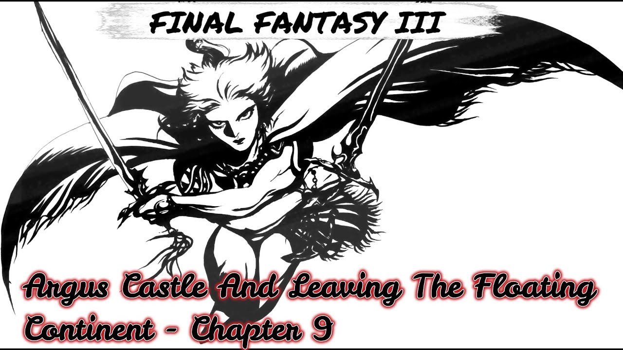 Argus Castle And Leaving The Floating Continent - Chapter 9 - FINAL ...
