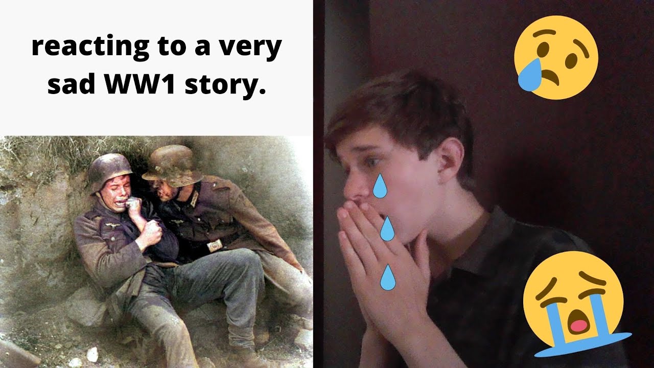 reaction to a very sad video about WW1 - YouTube