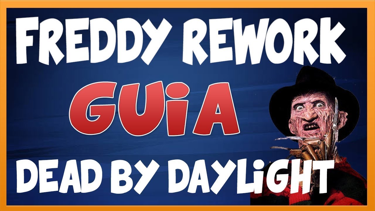 GUÍA FREDDY REWORK DEAD BY DAYLIGHT (como jugar) - YouTube