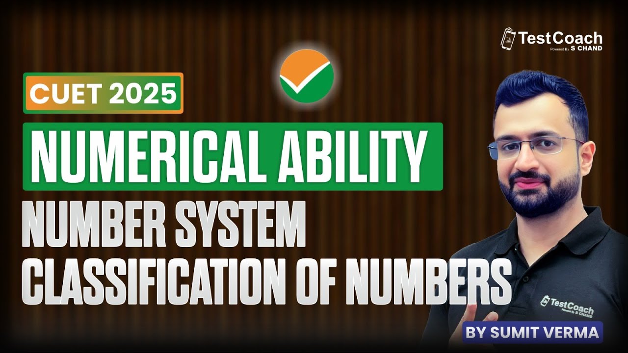 CUET 2025 | Numerical Ability | Number System - Classification of ...