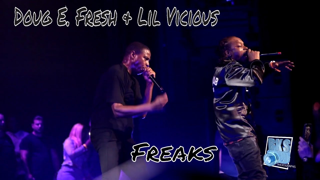 Doug E Fresh & Lil Vicious performs Freaks live 2019 - YouTube