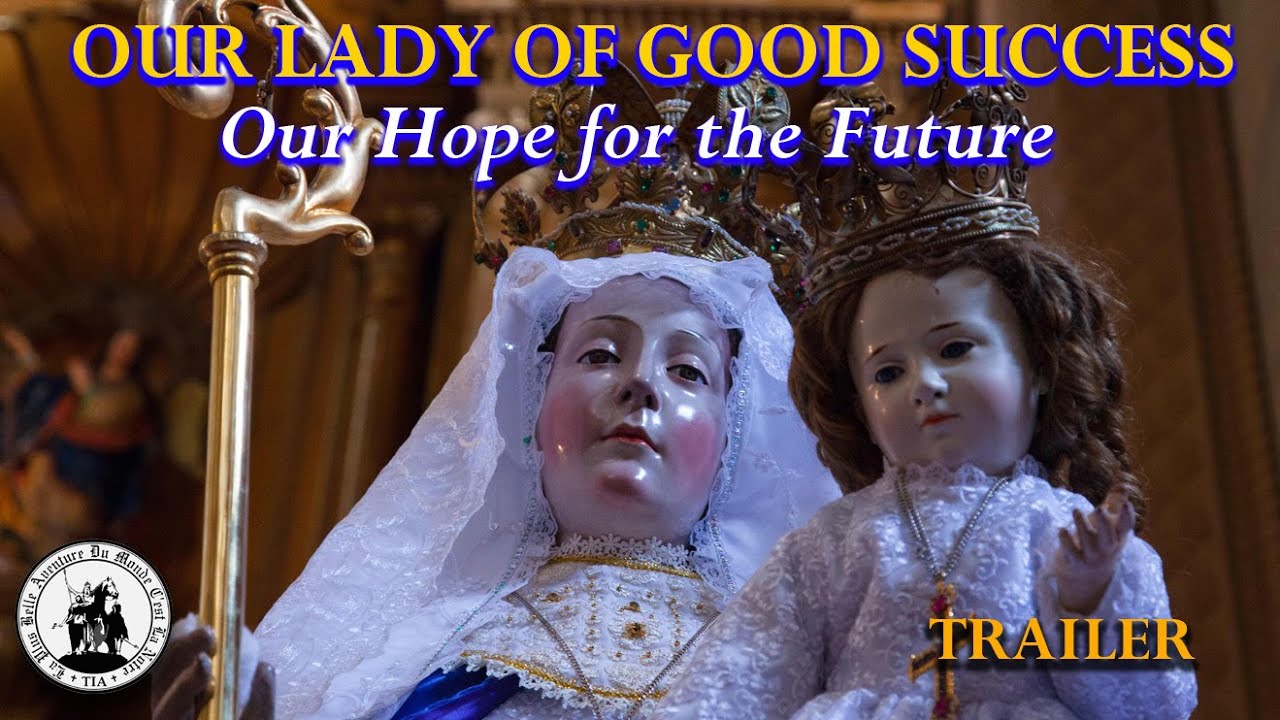 TRAILER: New Film on Our Lady of Good Success - YouTube
