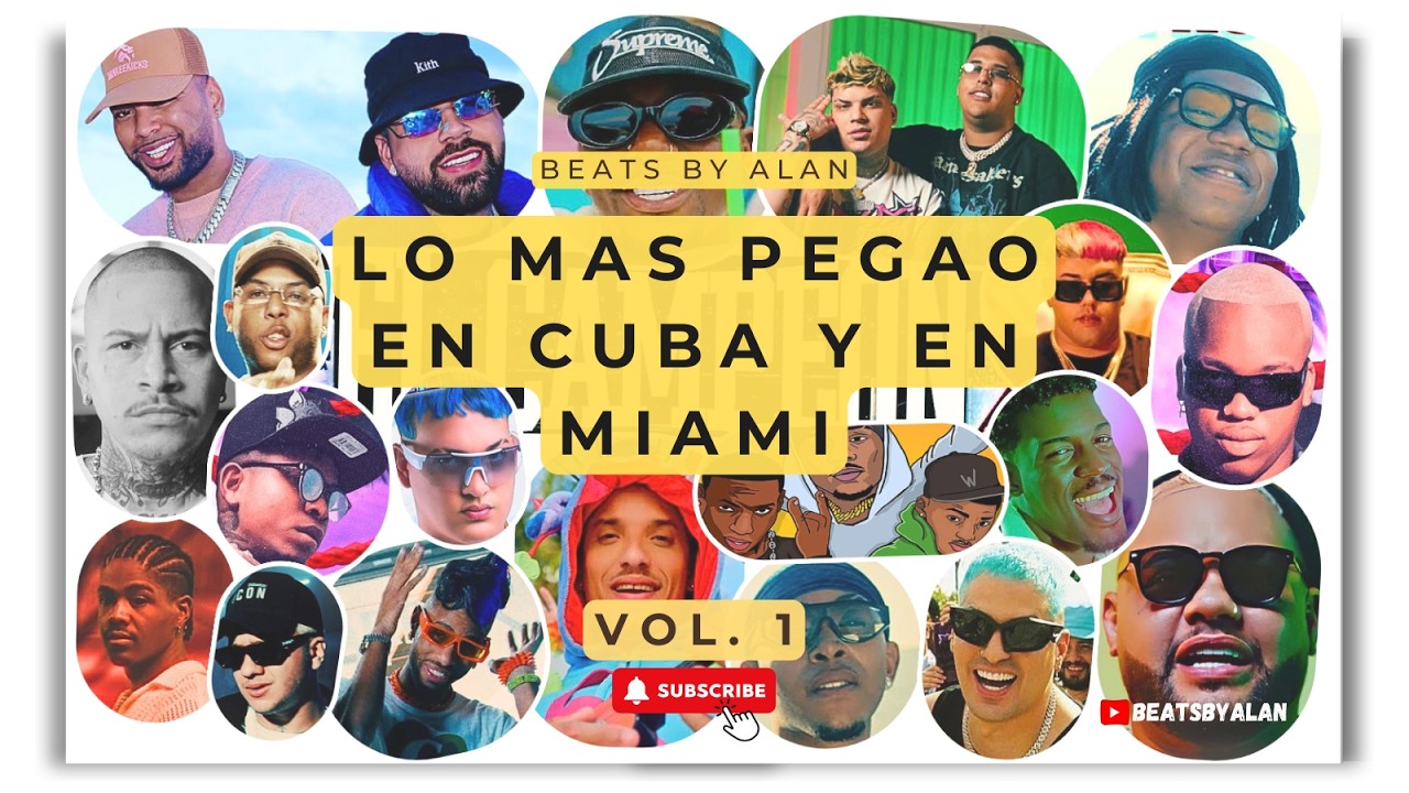 Lo más Pegao en Cuba y en Miami para el Mundo - Vol. 1 by @BeatsByAlan ...