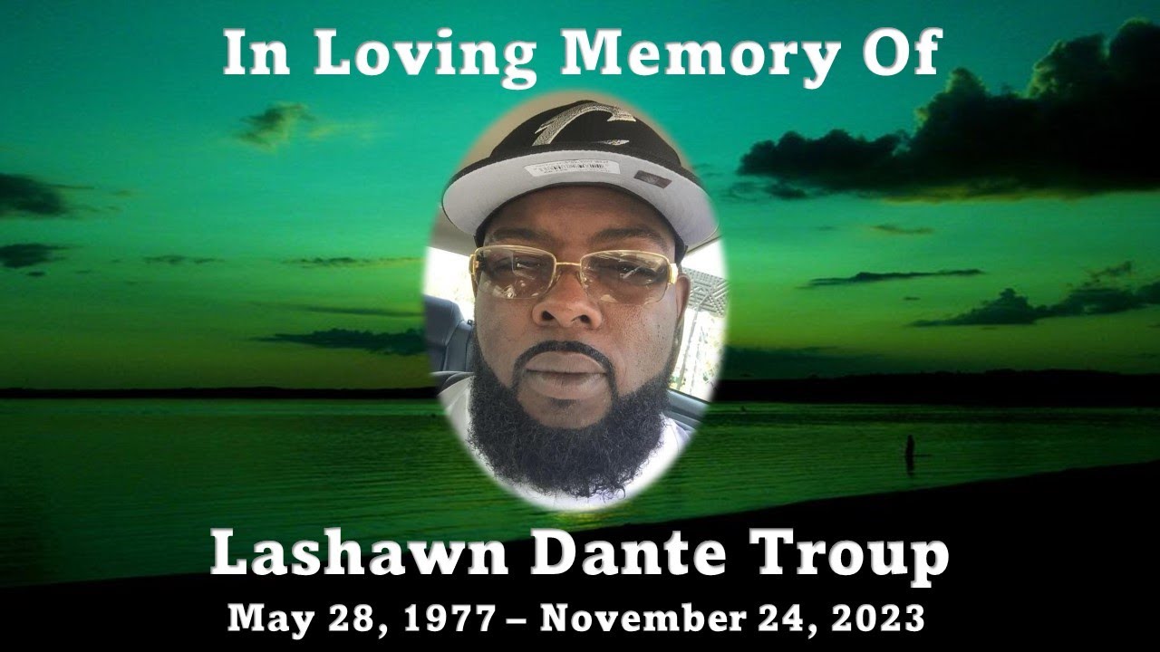 Lashawn Dante Troup - Celebration of Life - YouTube