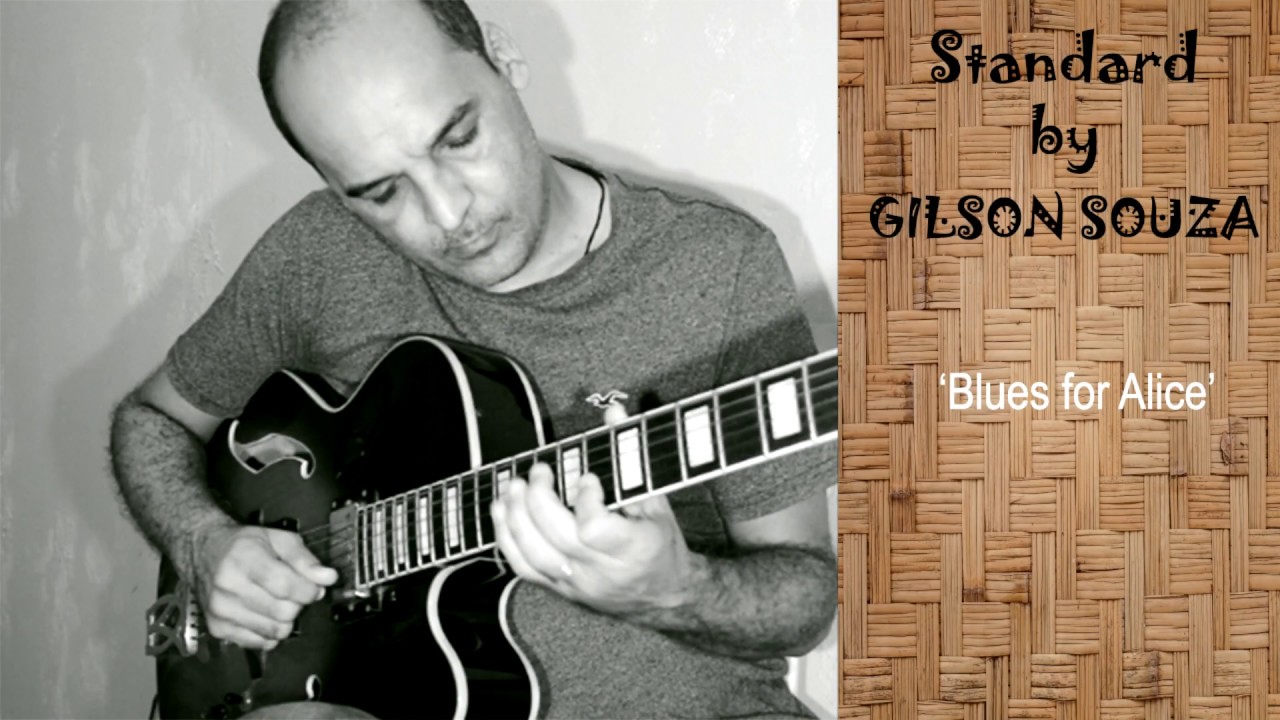 Improvisando em Blues for Alice by Gilson Souza - YouTube