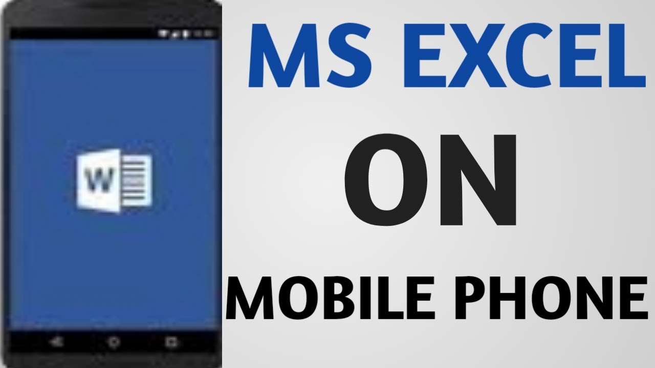 How To Use Excel On Mobile | Run Ms Excel On Mobile Phone - YouTube
