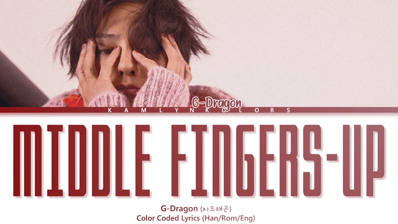 G-Dragon (지드래곤) 'INTRO. 권지용 (Middle Fingers-Up)' (Color Coded Lyrics ...