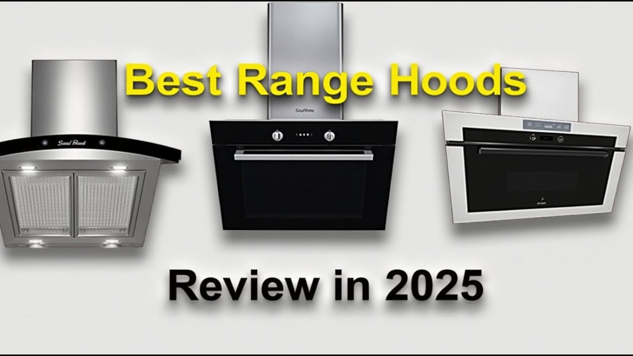 Top 5 Best Range Hoods Review and Buying Guide in 2025 - YouTube