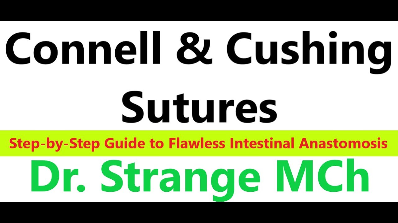 Connell & Cushing Suturing Techniques (SPLIT - INTRUPPTED): Step-by ...