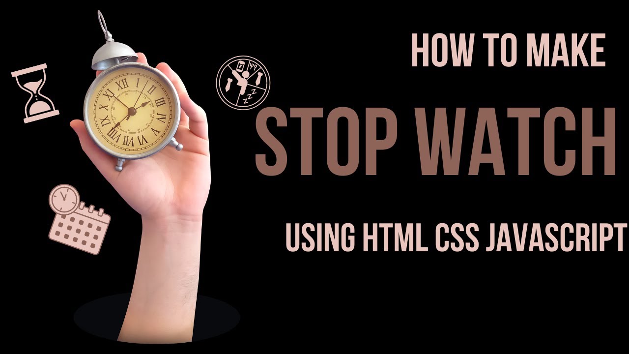 How To Make Stopwatch Using Html Css Javascript Fullstack Webdesign 5804