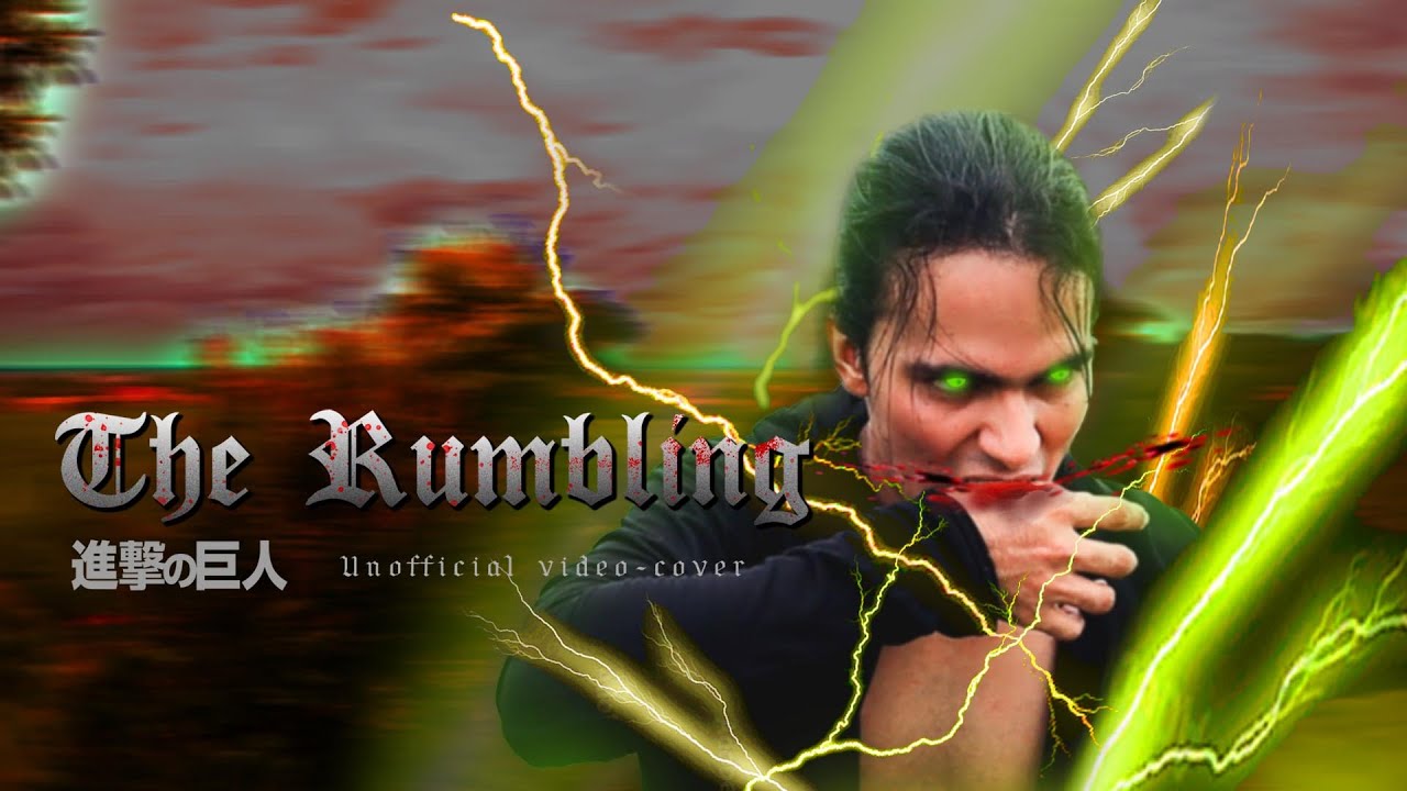 Shingeki No Kyojin - The Rumbling - SiM • Cover & Unofficial video ...
