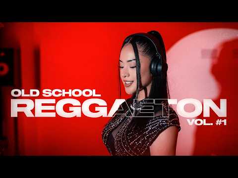 REGGAETON OLD SCHOOL VOL 1 - DJ LYA