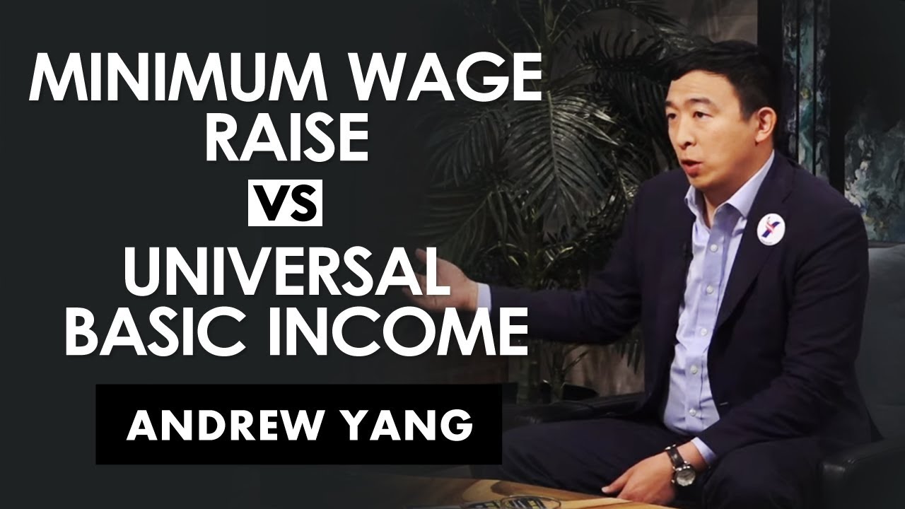 Andrew Yang | Minimum Wage Raise VS Basic Income - YouTube