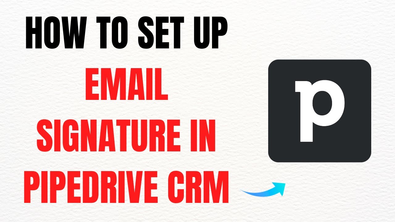 How to Set Up Email Signature in Pipedrive CRM – Full Guide - YouTube