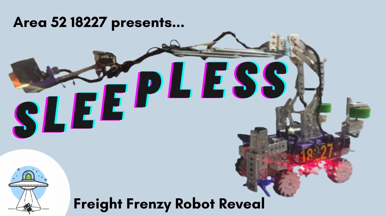 SLEEPESS || FTC 18227 Area 52 Robot Reveal - YouTube